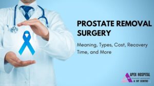 Prostate Removal Surgery: Meaning, Types, Cost, Recovery Time, and More ...